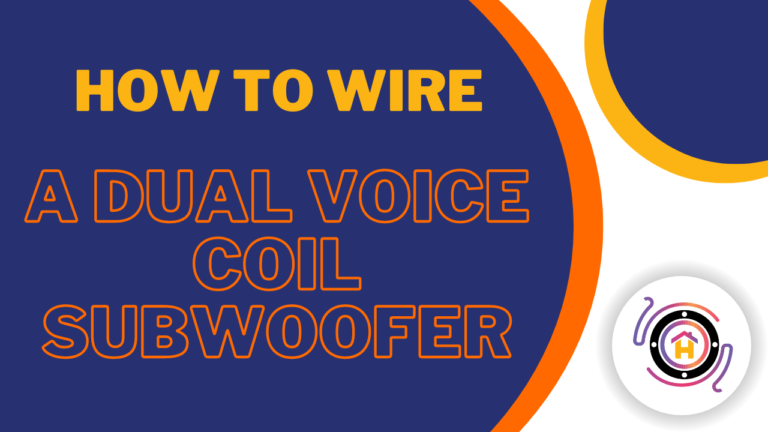 How To Wire A Dual Voice Coil Subwoofer | Helpful Guide
