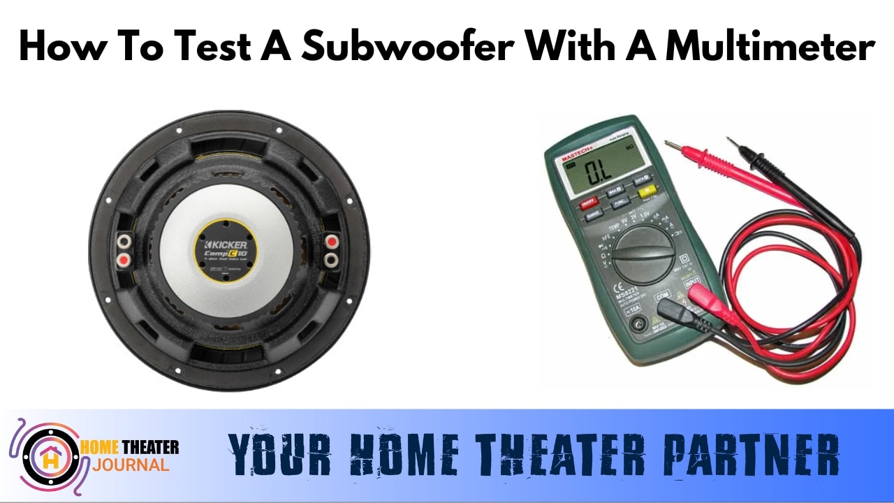 How To Test a Subwoofer With a Multimeter | 2024